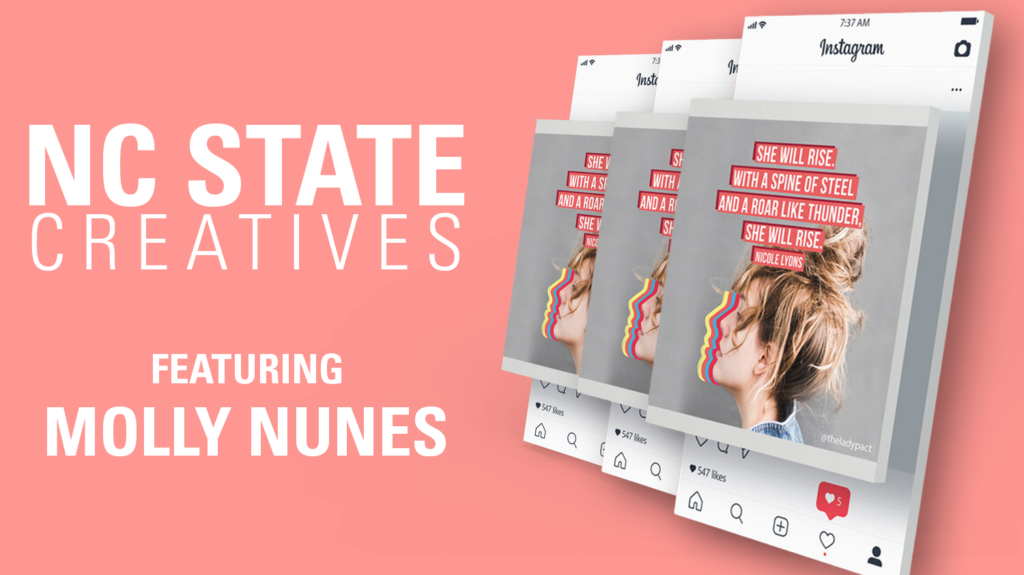 NC State Creatives: Molly Nunes | College of Design